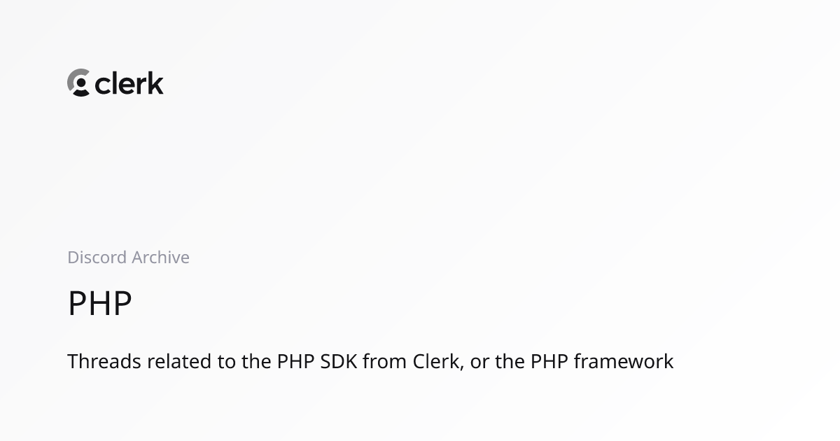 PHP SDK - Clerk Discord Archive